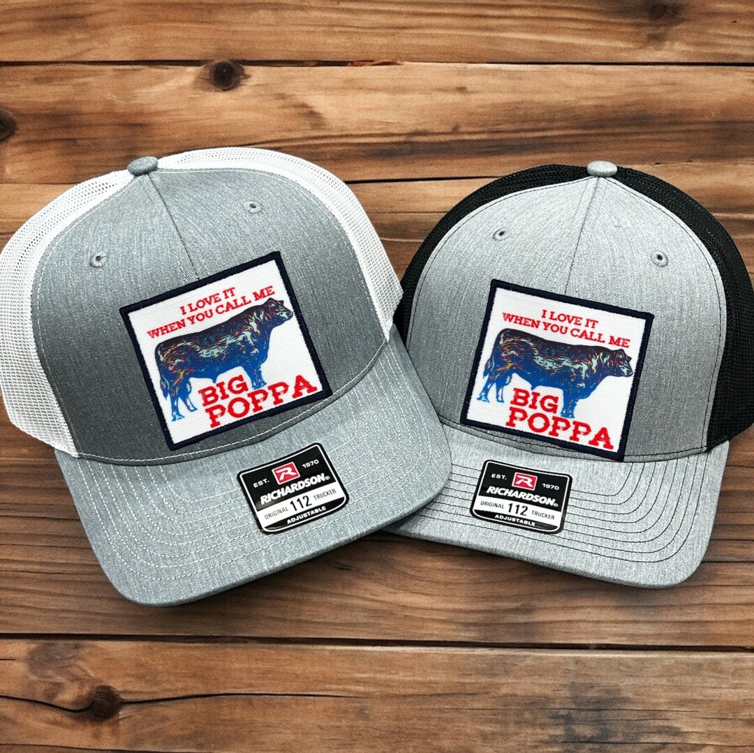 I Love It When You Call Me Big POPPA Richardson 112 Hat, Farming Hat, Beef Hat, Farmer Hat ...