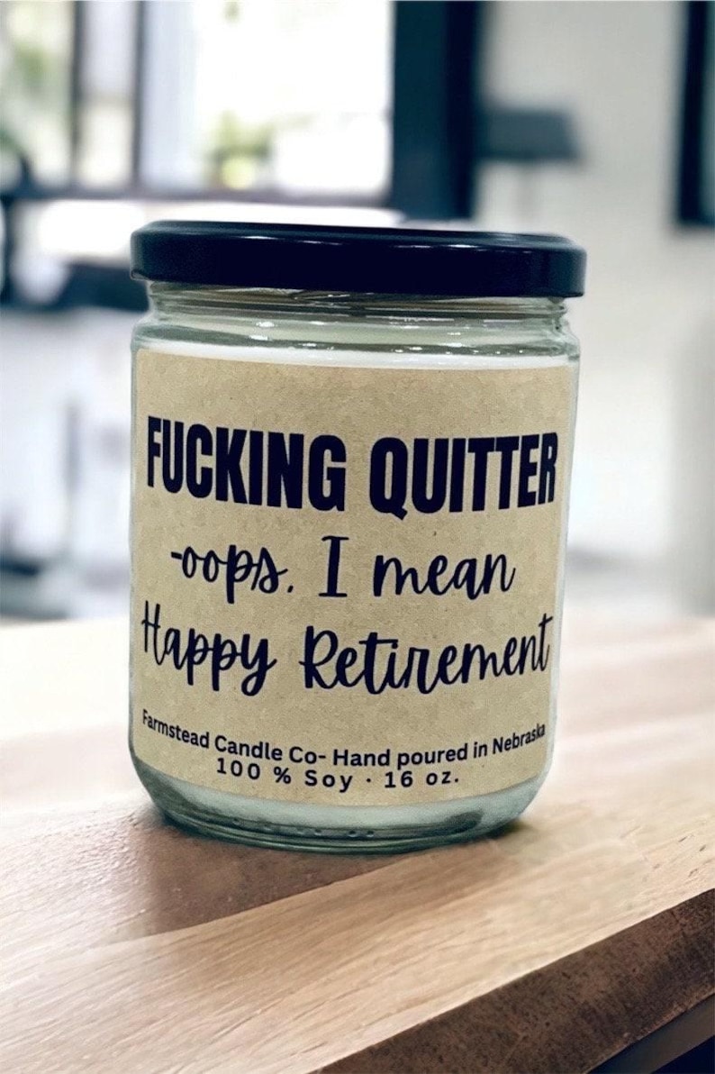 Fucking Quitter I Mean Officially Retired Candle/ 16 Oz Candle ...