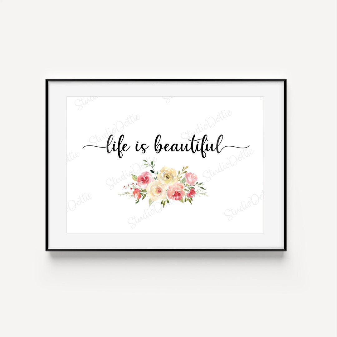 Life Is Beautiful Word Art Digital Instant Download Inspirational Motivation Quote Diy To Print