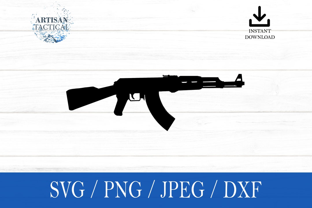 AK47 Rifle Svg, Gun SVG, Tactical Svg, Png, Dxf, Jpeg, Digital Download ...
