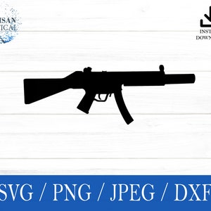 Mp5 Svg, Gun SVG, Rifle Svg, Png, Dxf, Jpeg, Digital Download, Cut File ...