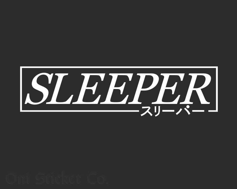 Sleeper JDM Vinyl Decal Sticker, Japanese Inspired Car Bumper Sticker ...