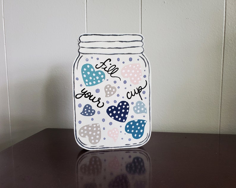 Fill Your Cup Mason Jar Tabletop Sign - Etsy