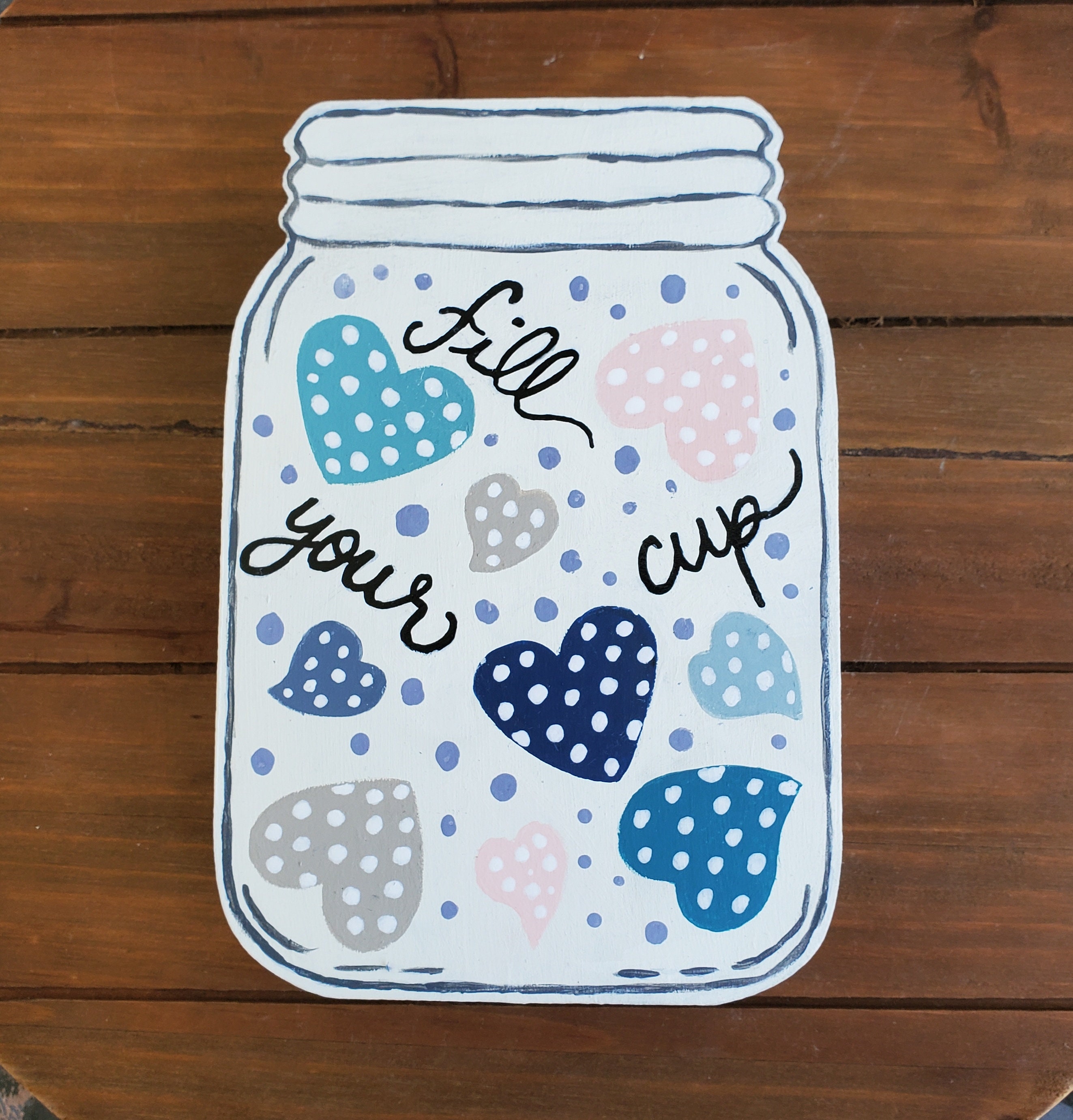 Fill Your Cup Mason Jar Tabletop Sign - Etsy