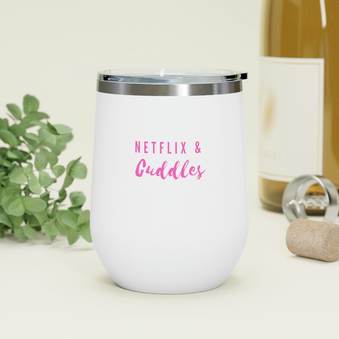 Netflix & Cuddles 12oz Insulated Wine Tumbler - Etsy