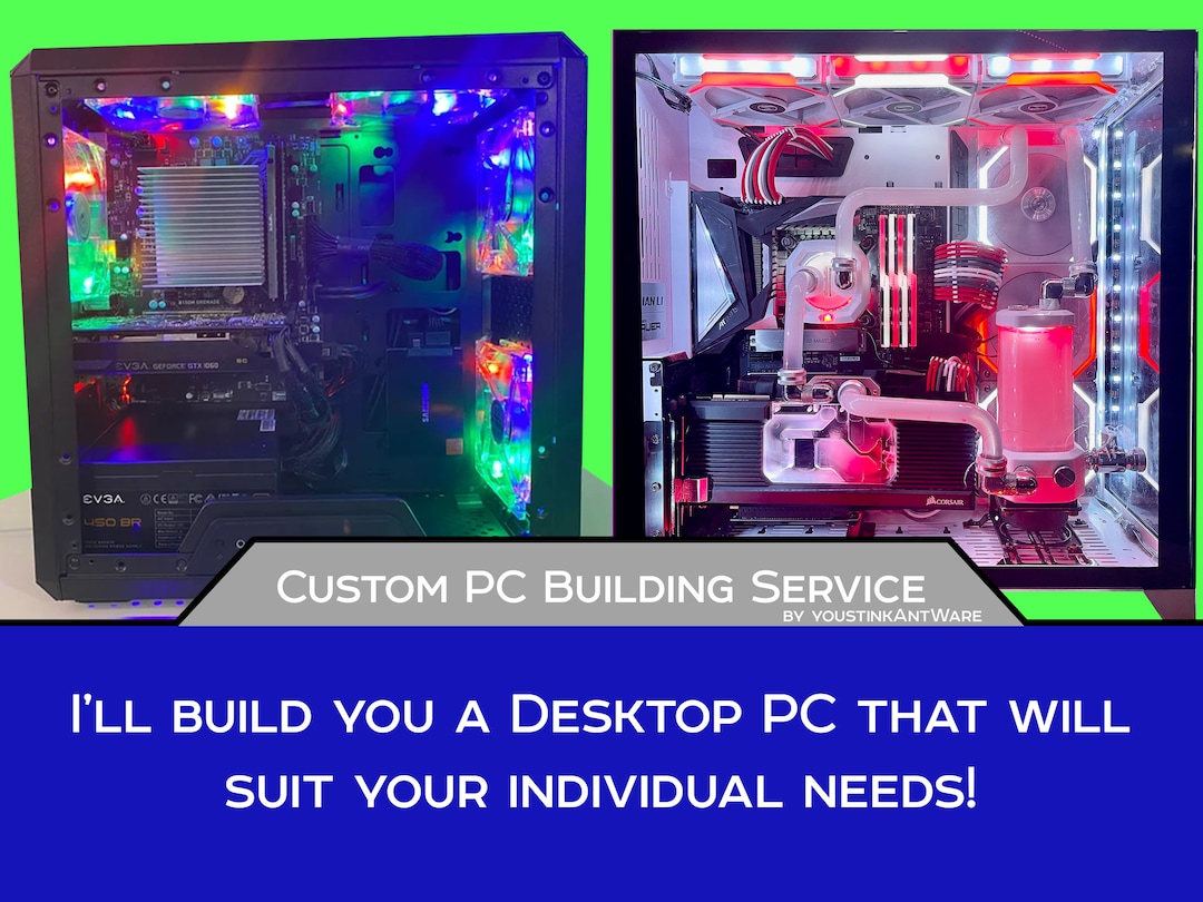 Custom PC Building SERVICE Built to YOUR Needs & Budget Only Pay for ...
