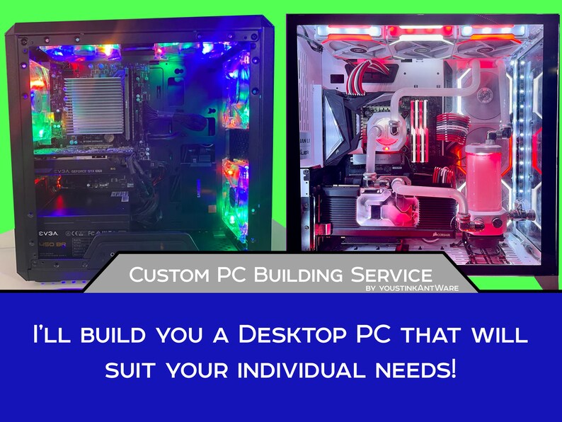 Custom PC Building SERVICE Built to YOUR Needs & Budget Only Pay for ...