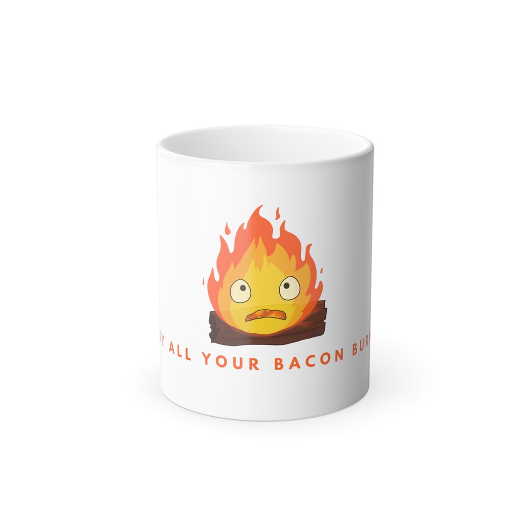 Calcifer Howl's Moving Castle May All Your Bacon Burn Winter Gift Color ...