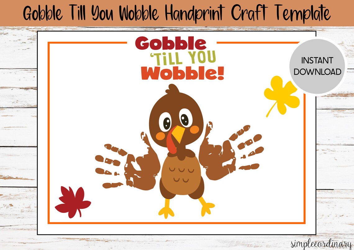 Gobble Till You Wobble Handprint Crafts, Printable Footprint Art ...
