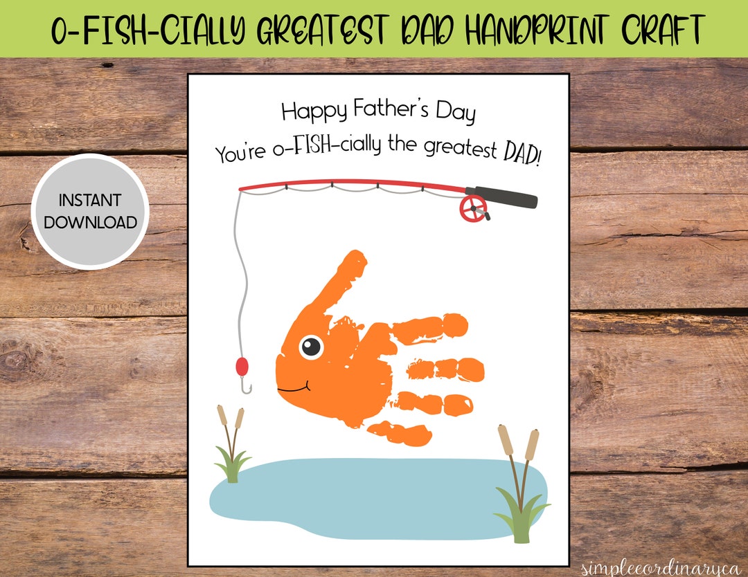 O-fish-cially the Greatest Dad Handprint Craft, Printable Handprint Art ...