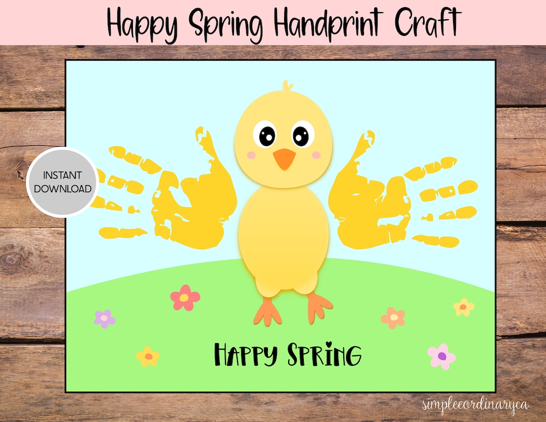 Happy Spring Chick Handprint Craft, Printable Handprint Art, Daycare ...