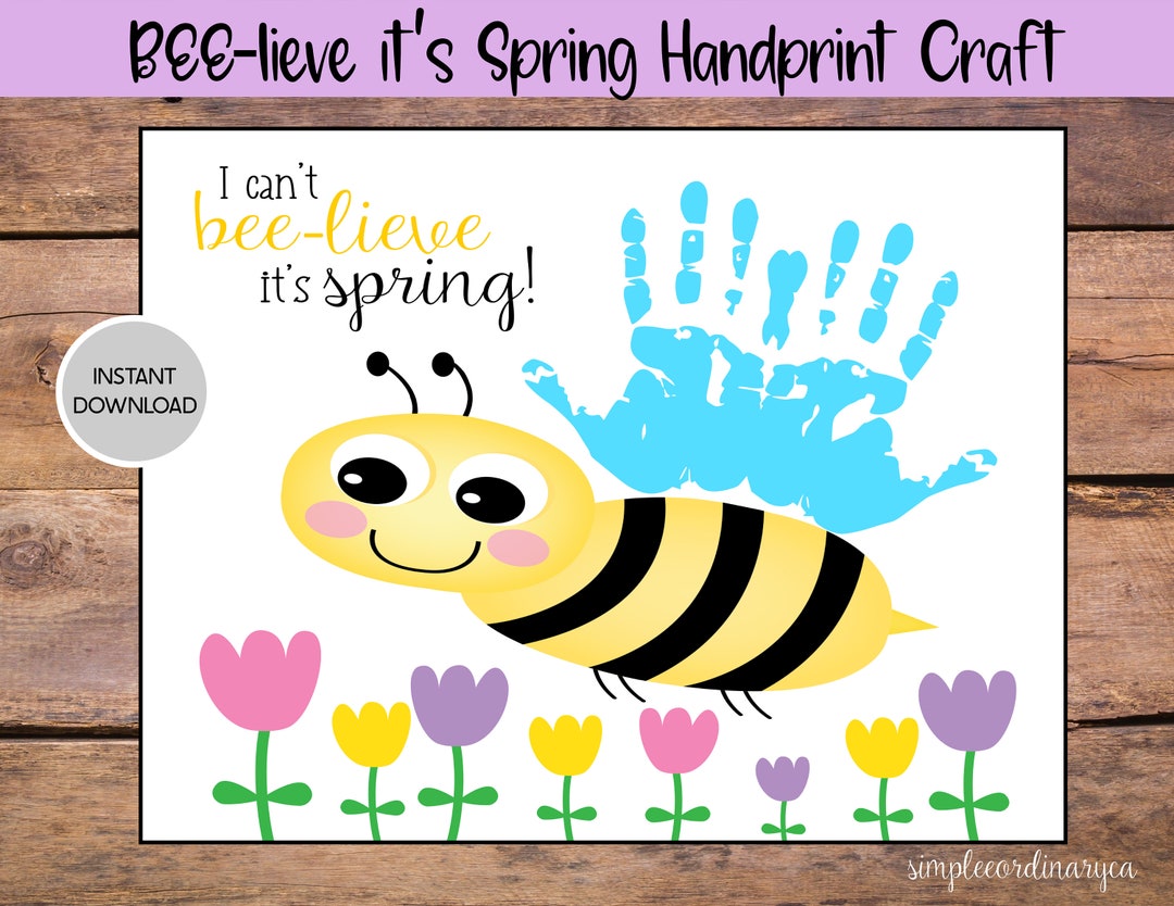 I Can't Bee-lieve It's Spring Handprint Craft, Printable Handprint Art ...