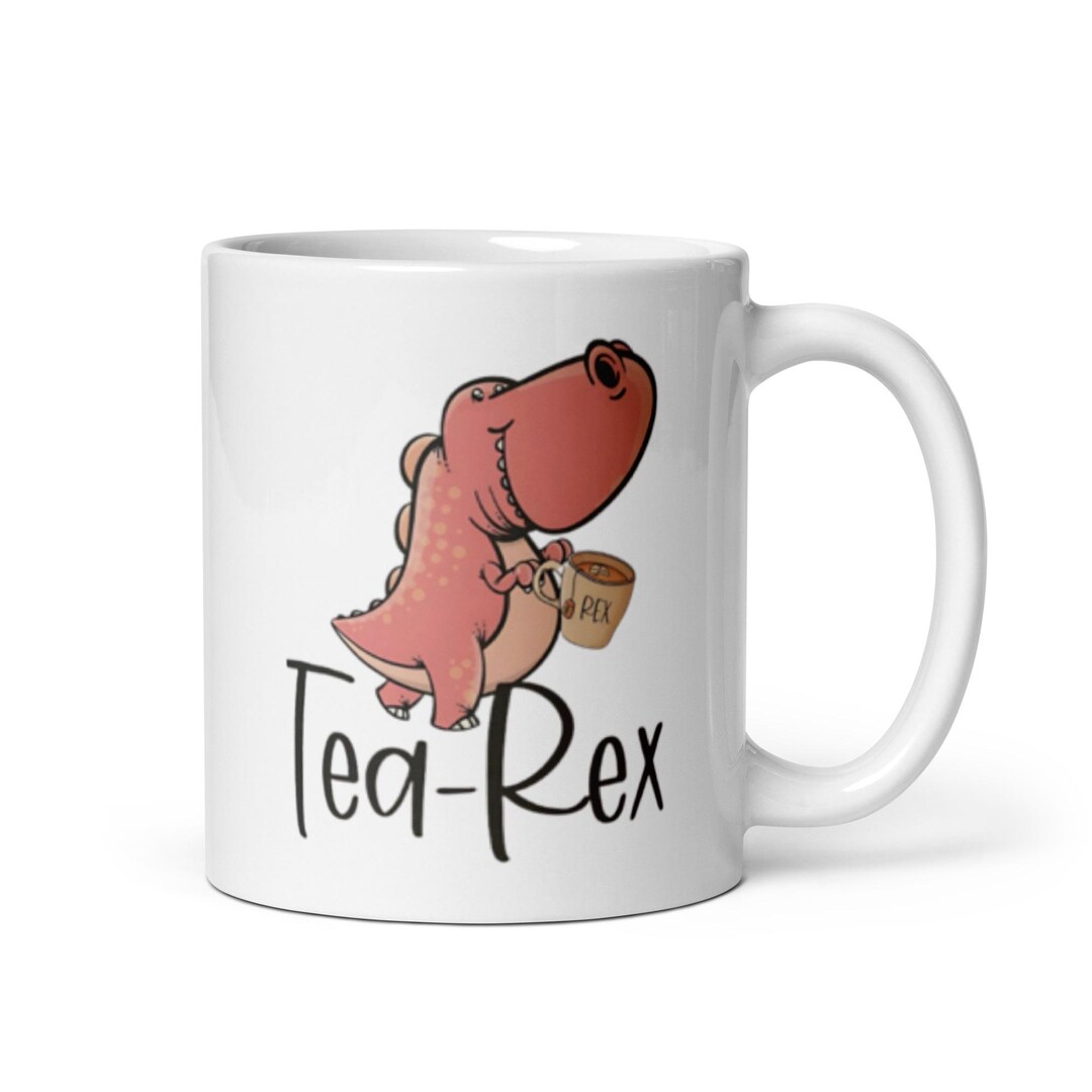 Funny Coffee Mug tea-rex, Ceramic Coffee Mug, Gift for Dad, Gift for ...