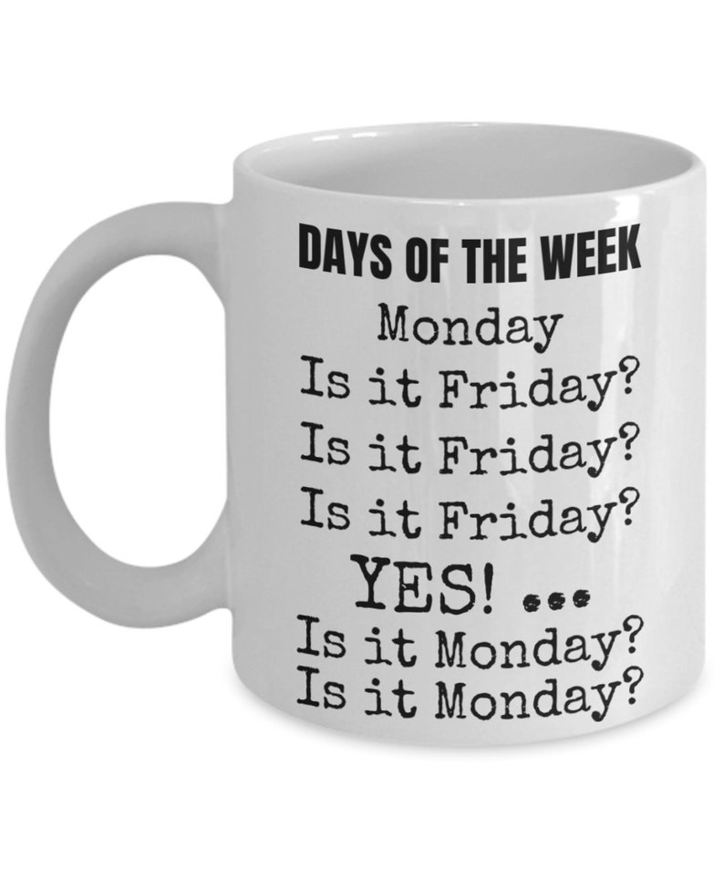 Days of the Week Coffee Cup Days of the Week Mug Funny - Etsy
