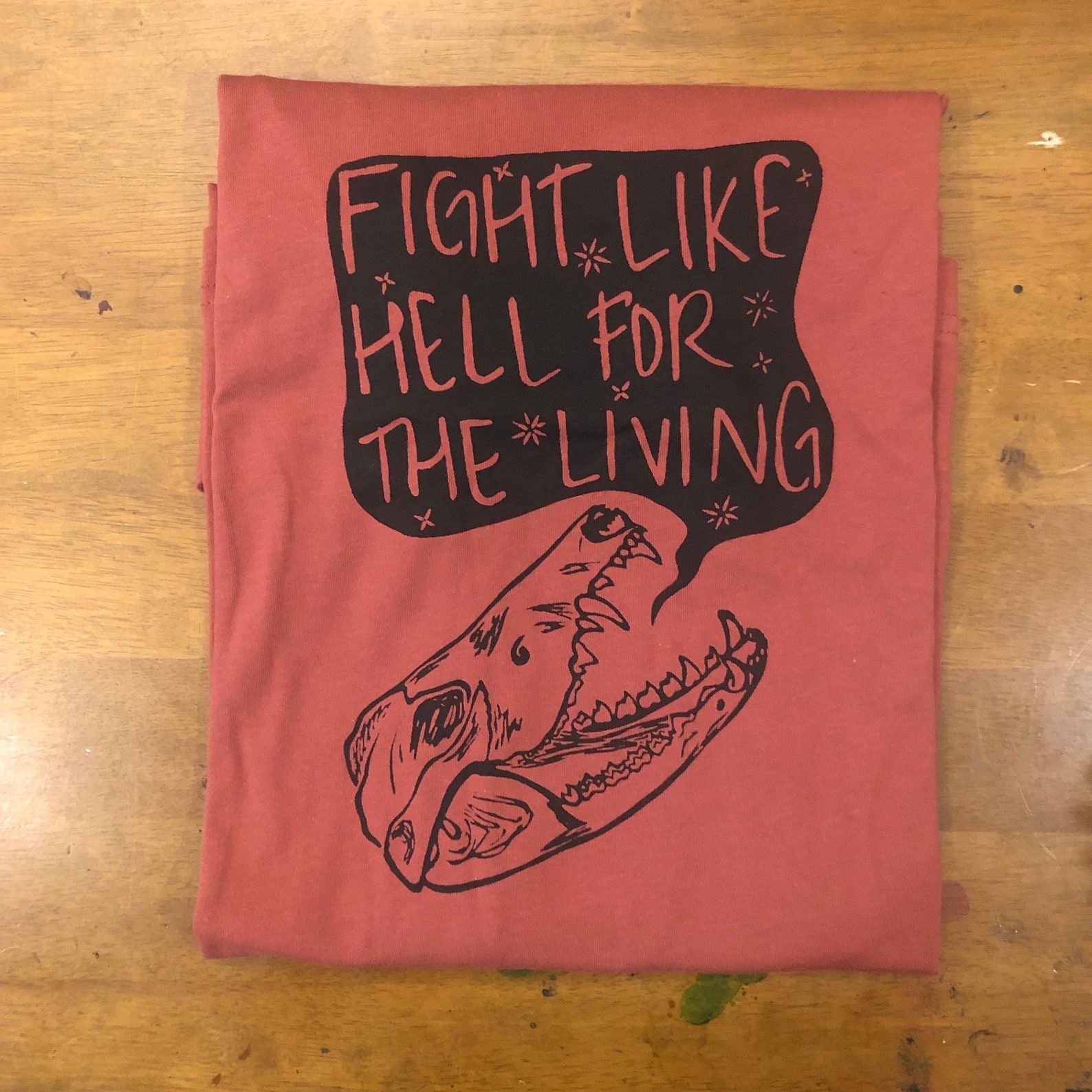 Fight Like Hell for the Living T-shirt - 100% Cotton, Screenprinted in ...
