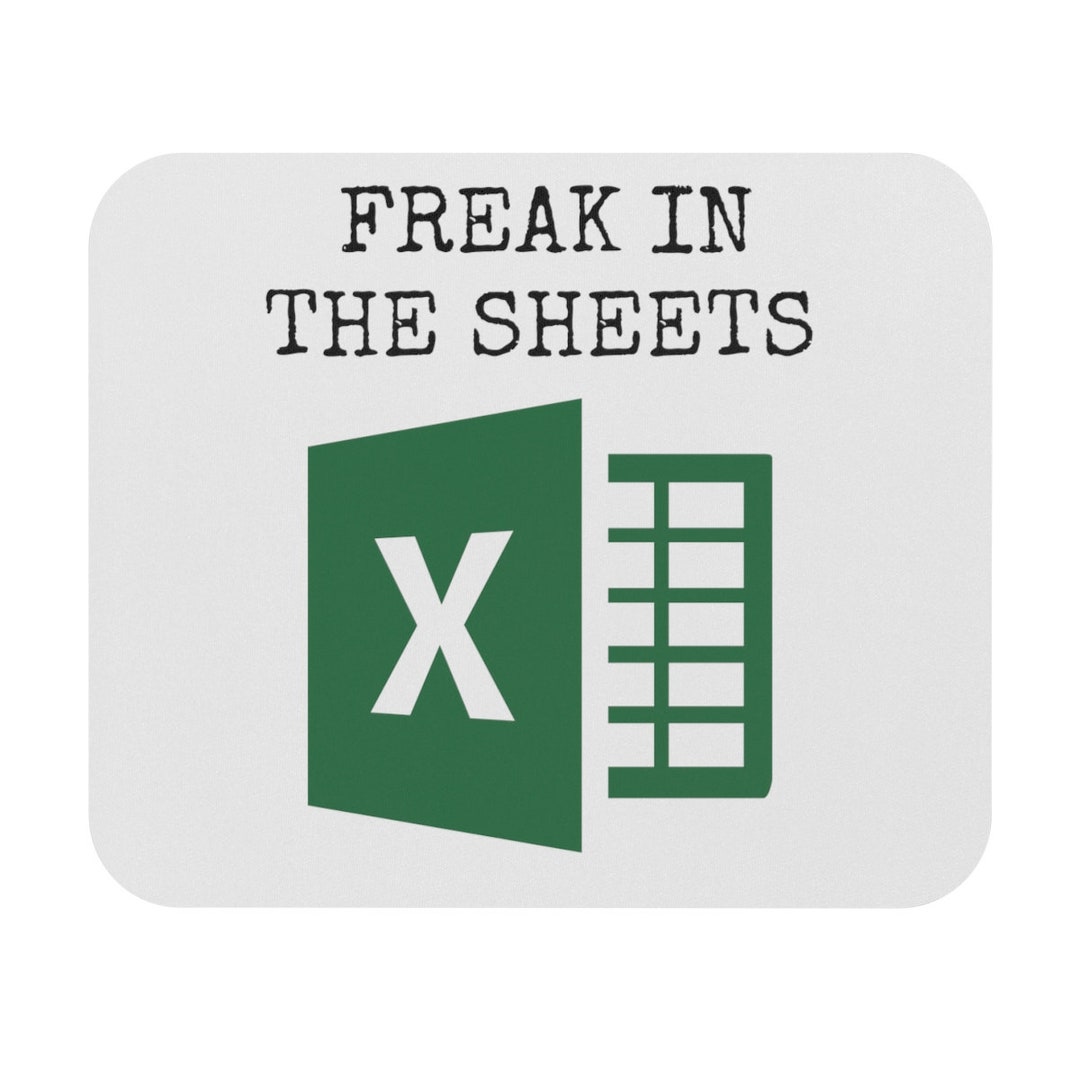 Freak in the Sheets Funny Work Mouse Pad, Excel Shortcuts, Tax Season ...