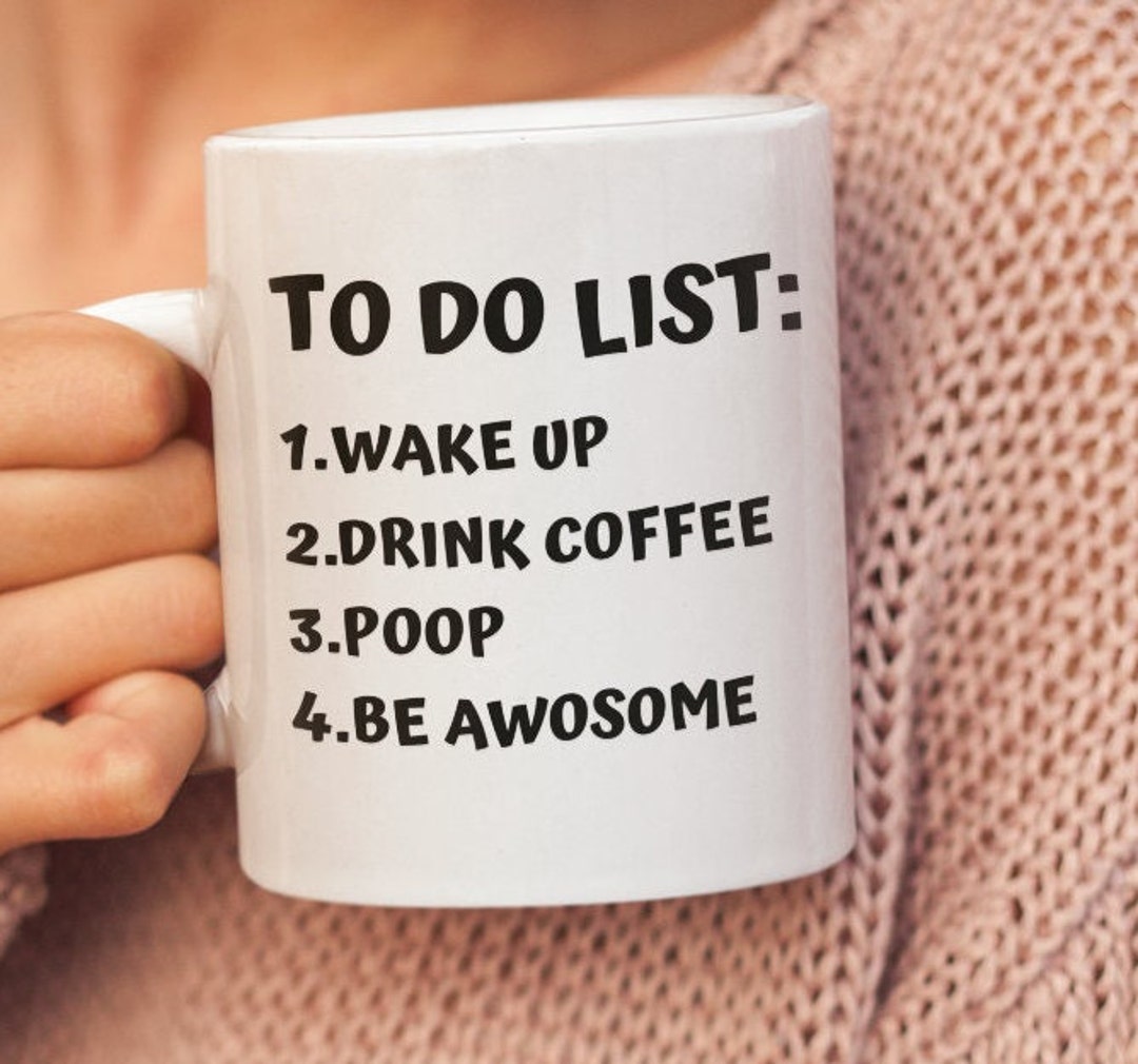 Funny Poop Mug for Him, to Do List, Motivational Mug, Dad Mug Funny ...