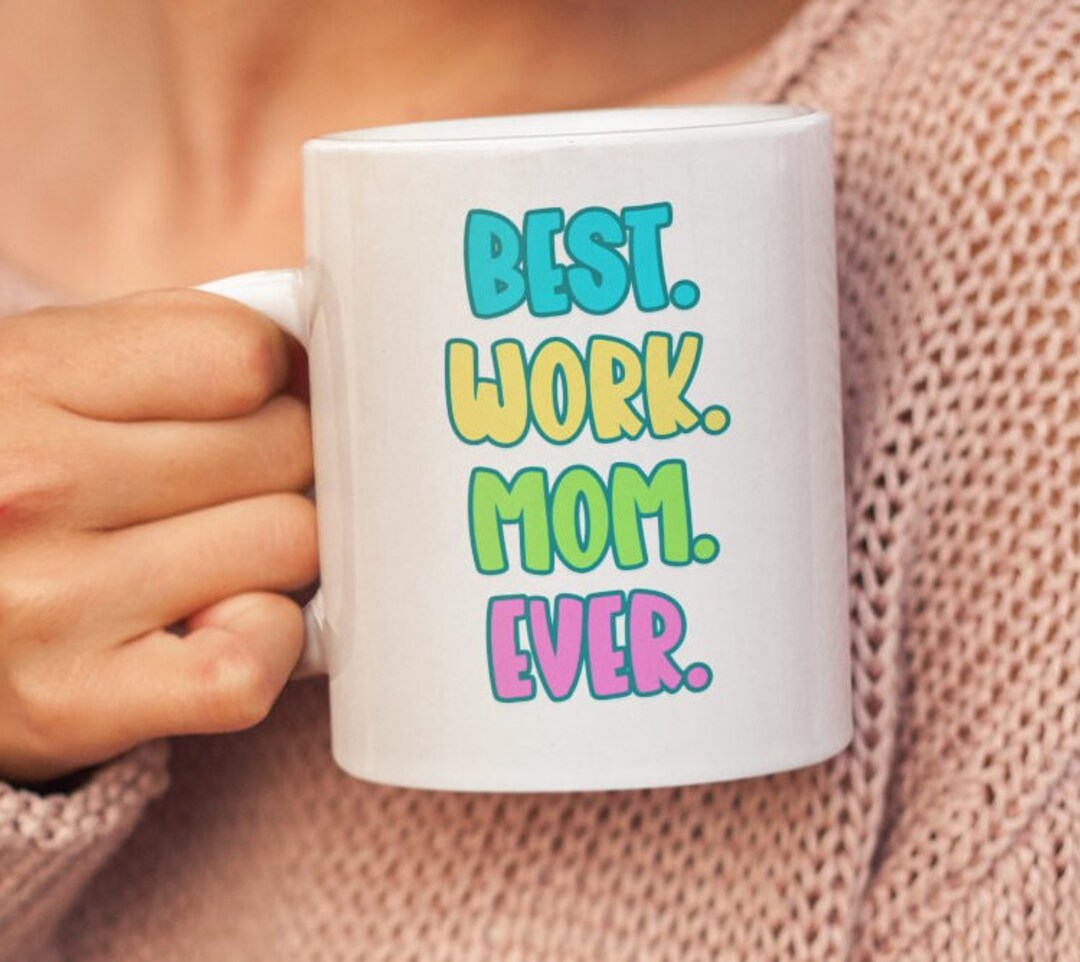 Work Mom Mug, Hard Working Bestie Mug, Funny Mugs for Work BFF ...