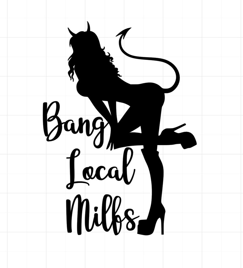 Bang Local Milf Vinyl Decal For Truck Window Walls Coolers Etsy