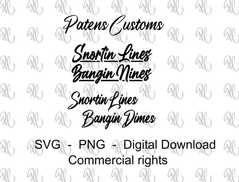 2 'snortin Lines Bangin Nines' SVG and PNG Digital File, Cut, Engrave ...