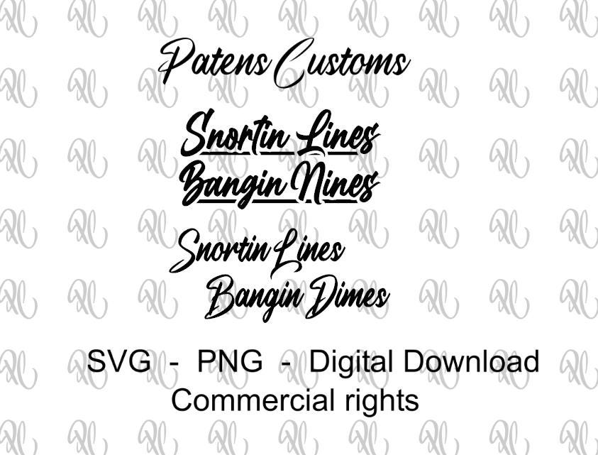 2 'snortin Lines Bangin Nines' SVG and PNG Digital File, Cut, Engrave ...