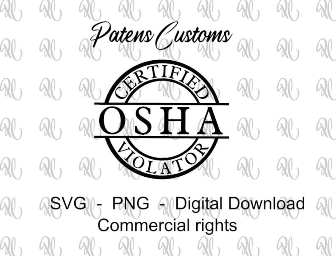 Certified Osha Violator SVG and PNG Digital File, Cut, Engrave - Etsy