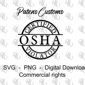 Certified Osha Violator SVG and PNG Digital File, Cut, Engrave - Etsy