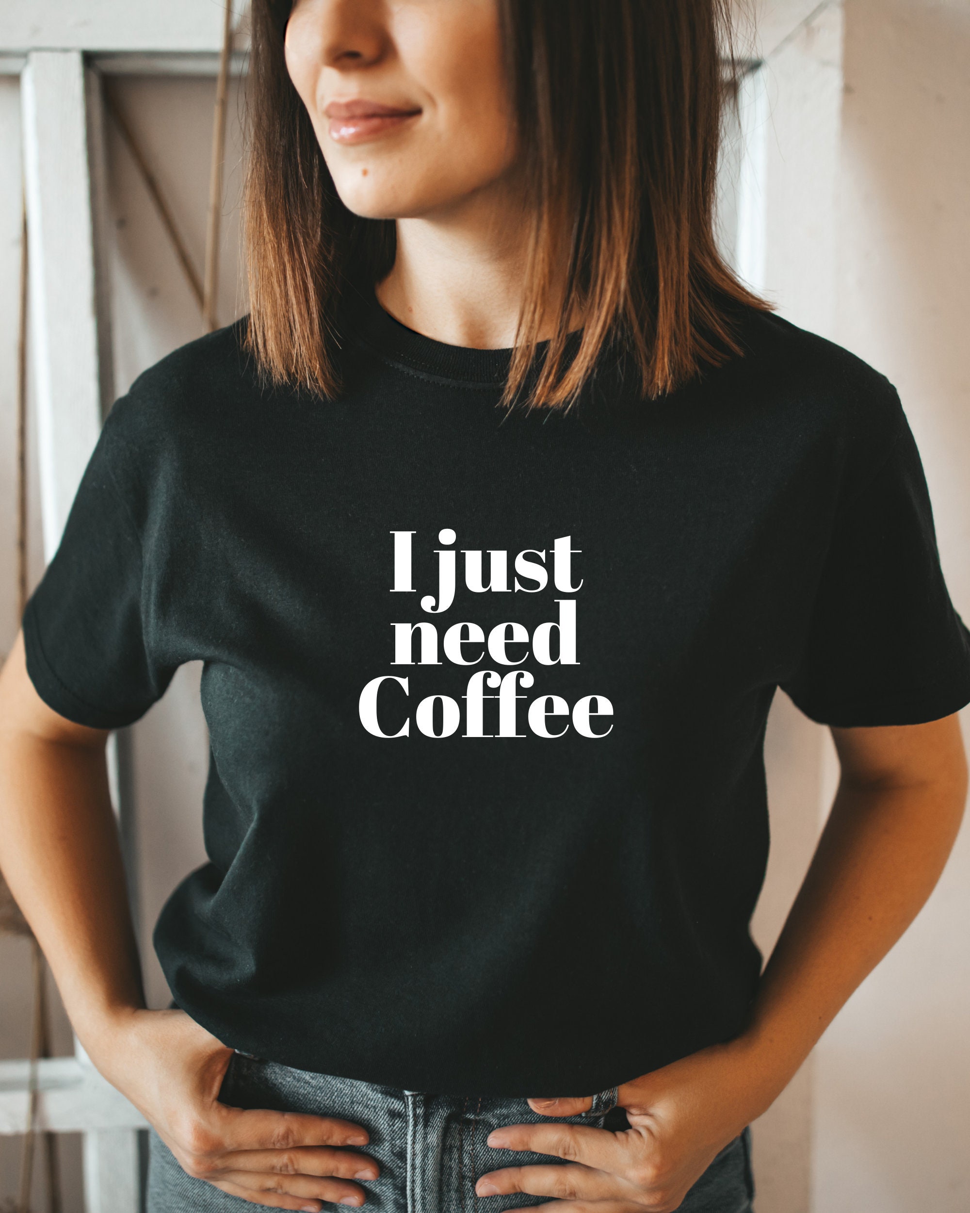 I Just Need Coffee T-shirt Coffee Lover T-shirt Coffee - Etsy