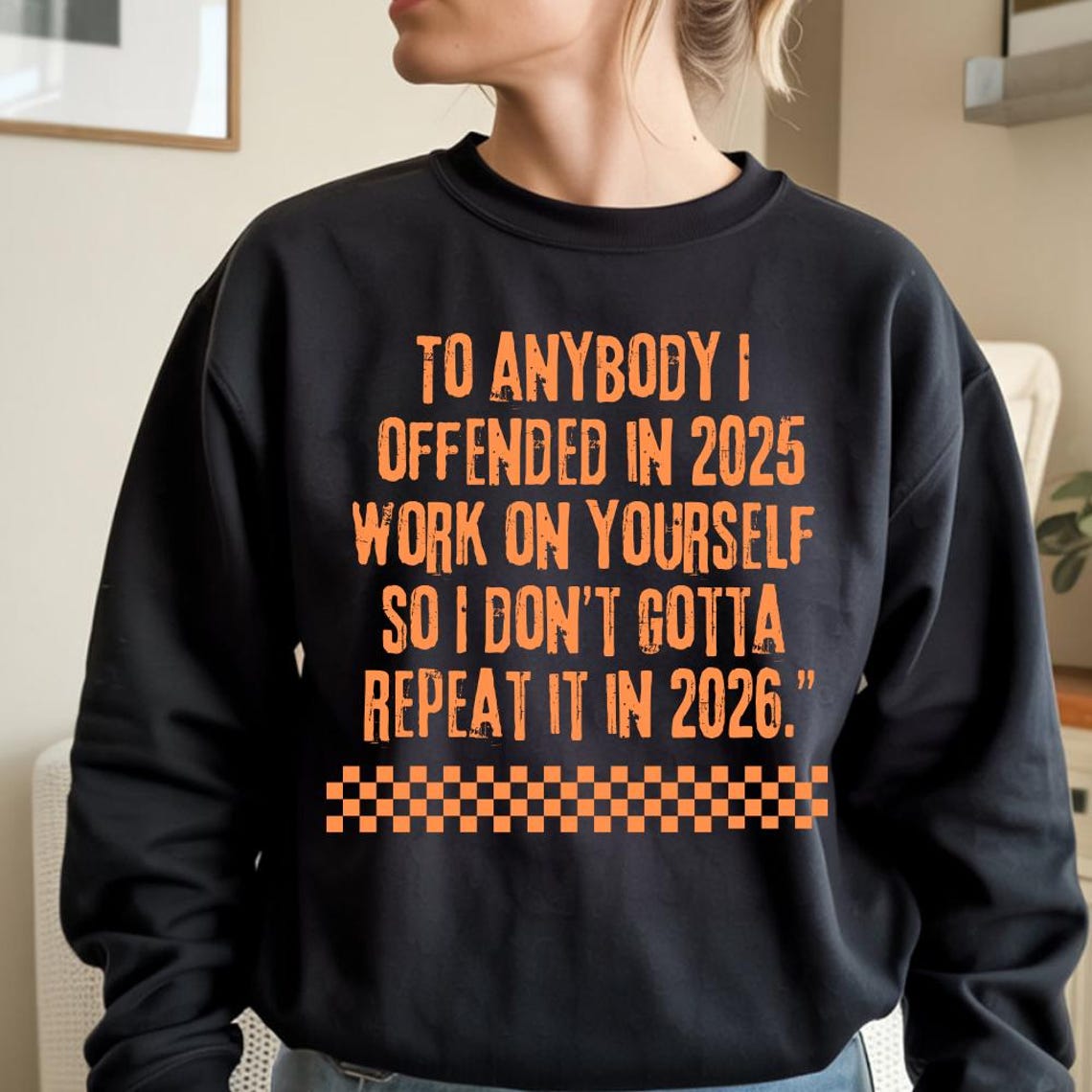 New Years Sarcastic PNG, to Anyone I Offended This Year New Years Shirt ...