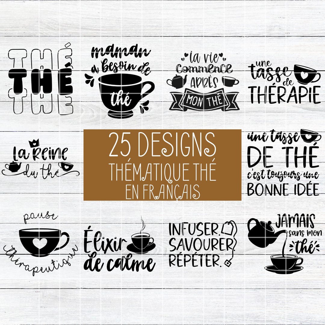 Tea SVG Bundle in French, Tea Quotes in French, Cricut Files in French ...