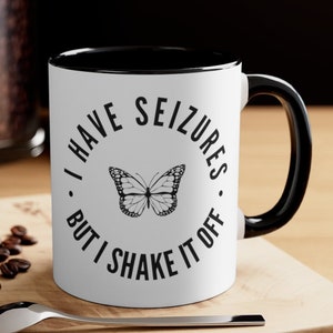 Custom Funny Seizure Awareness Coffee Mug Epilepsy Gift Non Epileptic ...