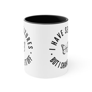 Custom Funny Seizure Awareness Coffee Mug Epilepsy Gift Non Epileptic ...