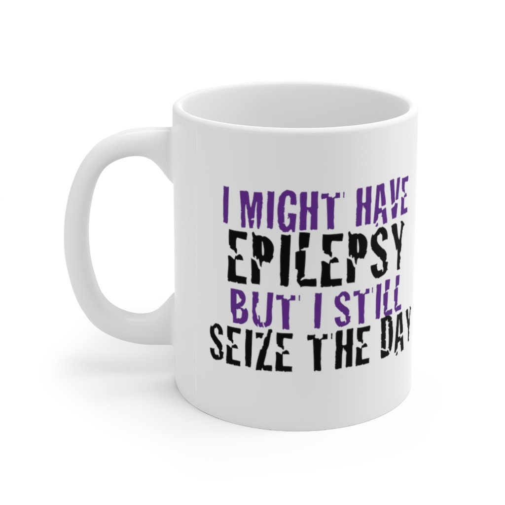 Custom Epilepsy Seizure Awareness Coffee Mug Funny Epilepsy - Etsy