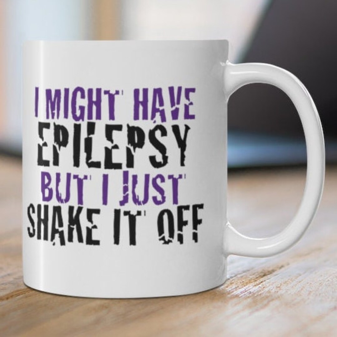 Custom Epilepsy Seizure Awareness Funny Epilepsy Gift Non Epileptic ...
