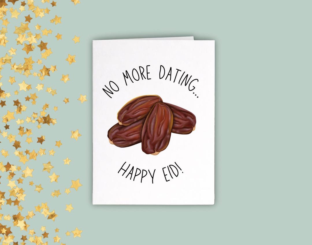 No More Dating Funny Eid Card - Eid Mubarak, Eid Celebration, Eid ...