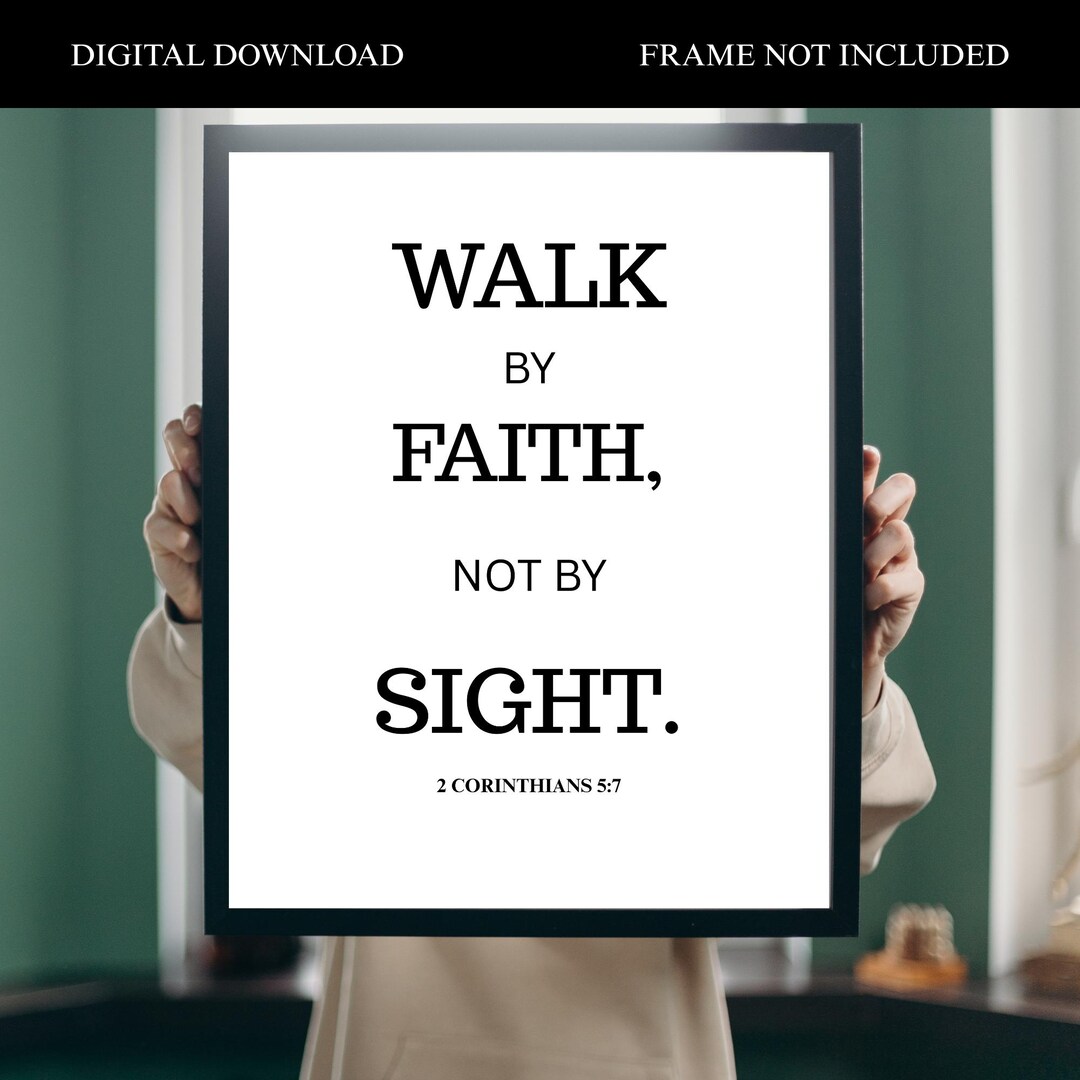 Walk by Faith Not by Sight Bible Verse Wall Art, Christian Printable ...