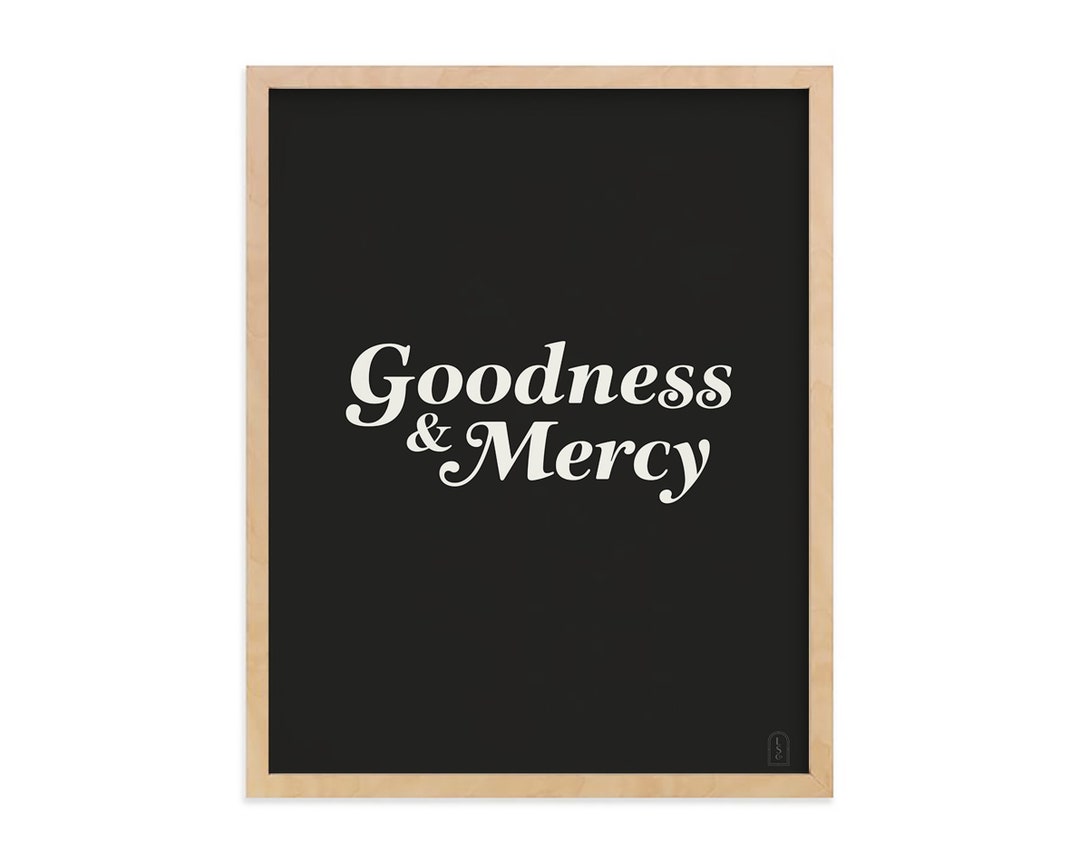 Goodness and Mercy Art Print, Digital Download Prints, Bible Verse ...