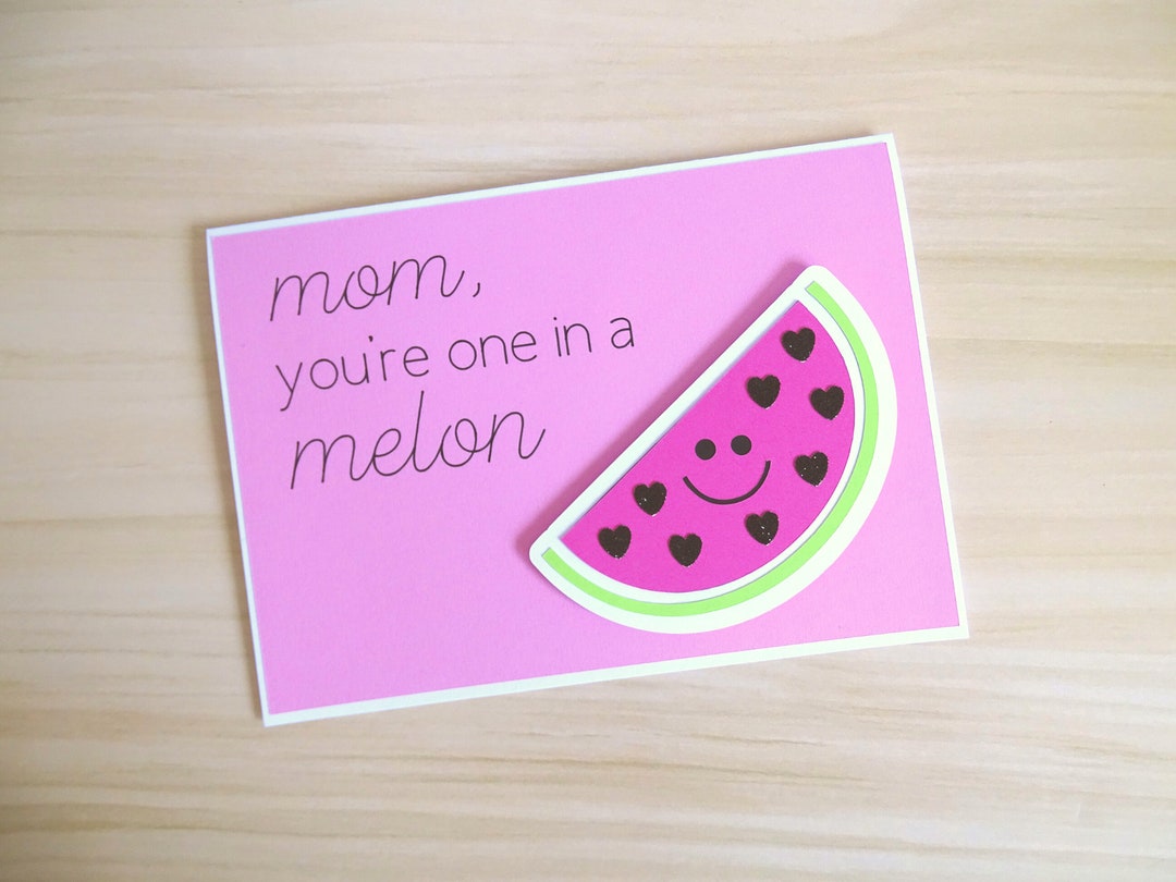 You’re One in A Melon Card, Handmade Mother's Day Card, Card for Mom ...