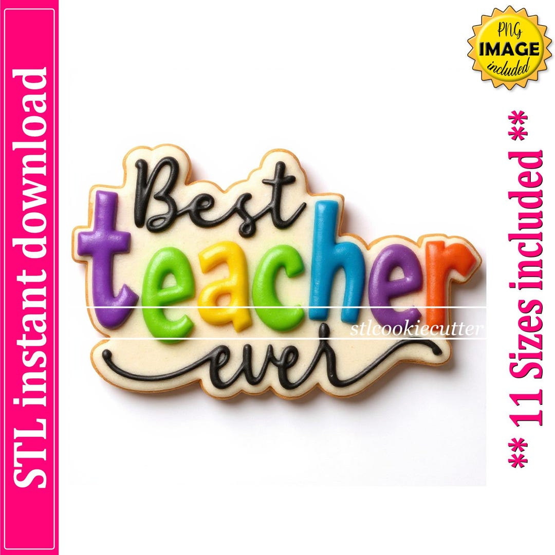 Best Teacher Ever Cookie Cutter STL File Instant Download, STL Cookie ...