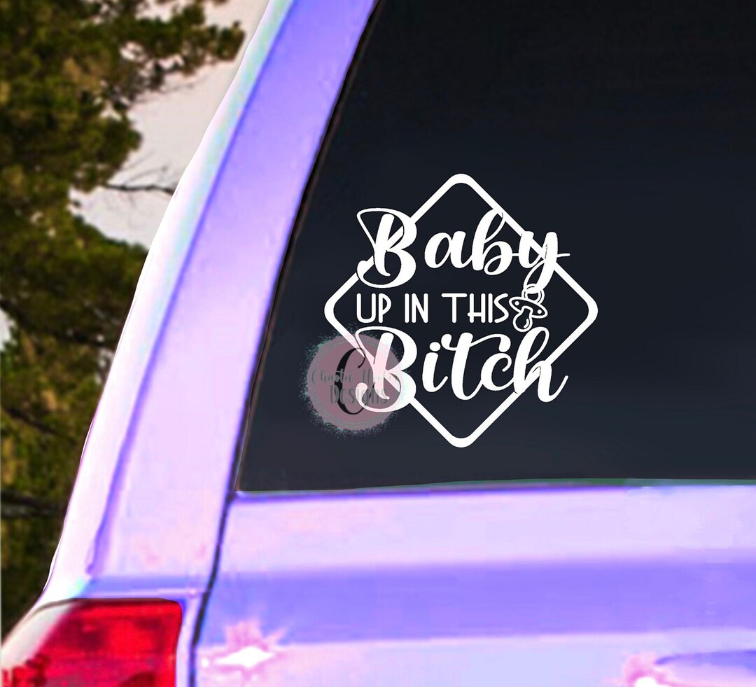 Baby up in This B Vinyl Decal - Car Window Sticker - Etsy
