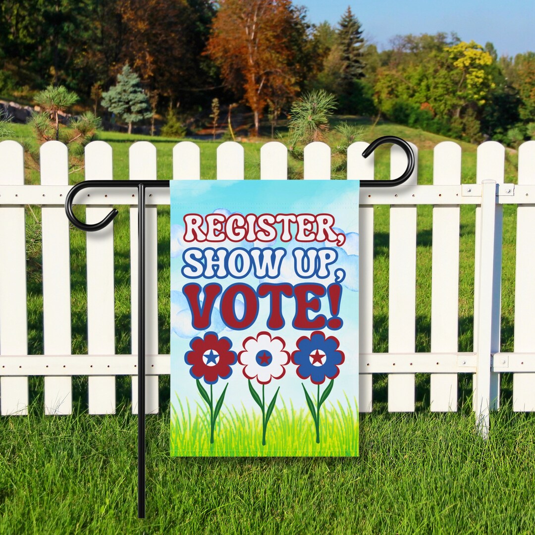 Daisy Register Show up Vote Yard Flag Sign, Vote Vote Vote Like Ruth ...