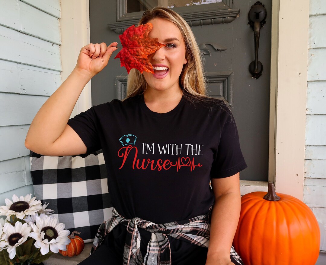 I'm With the Nurse Shirt | Matching Nurse Halloween Costume | Nurse ...