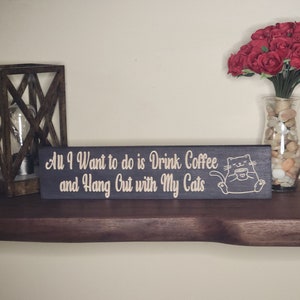 Drink Coffee and Hang With My Cats Sign Cat Lover Gift, Cozy Feline ...