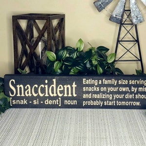 Snaccident Sign Humorous Kitchen Decor for Unintentional Snacking ...