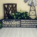 Snaccident Sign Humorous Kitchen Decor for Unintentional Snacking ...