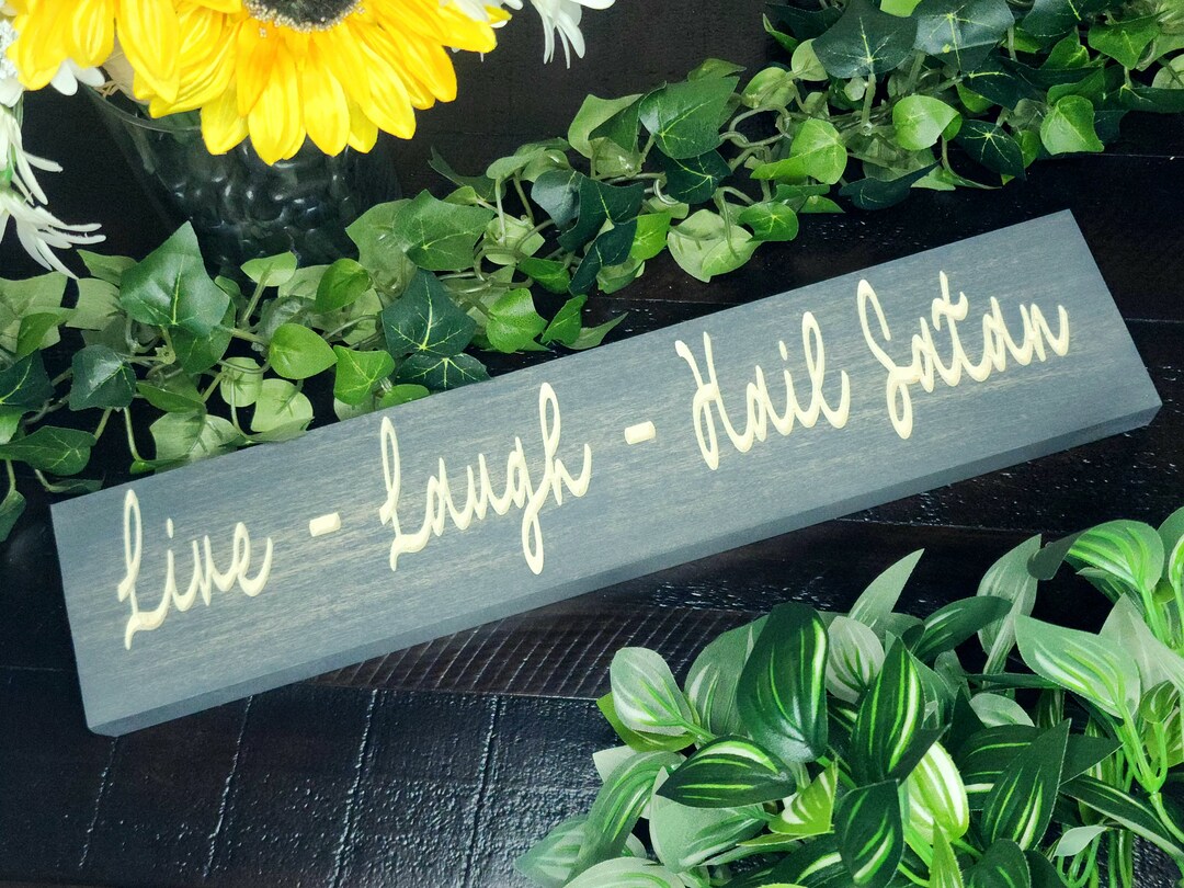 Unleash Your Dark Side With Our Sinister live Laugh Hail Satan Sign ...