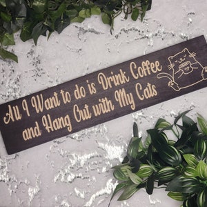 Drink Coffee and Hang With My Cats Sign Cat Lover Gift, Cozy Feline ...