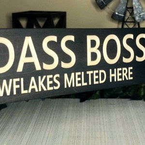 Badass Boss Snowflakes Melted Here Sign Funny Boss Gift - Etsy