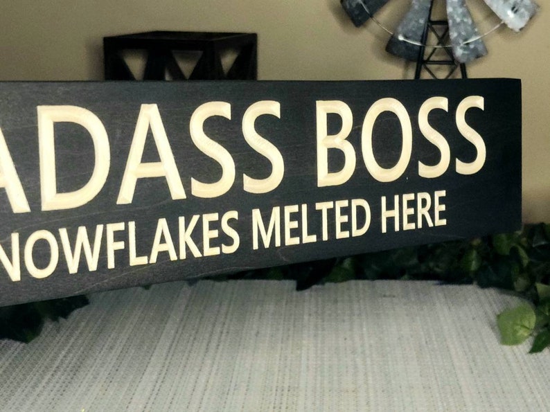 Badass Boss Snowflakes Melted Here Sign Funny Boss Gift - Etsy