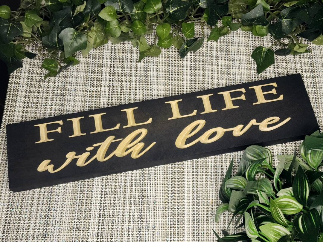 Fill Life With Love Sign, Family Sign, Living Room Decor, Love Quotes ...